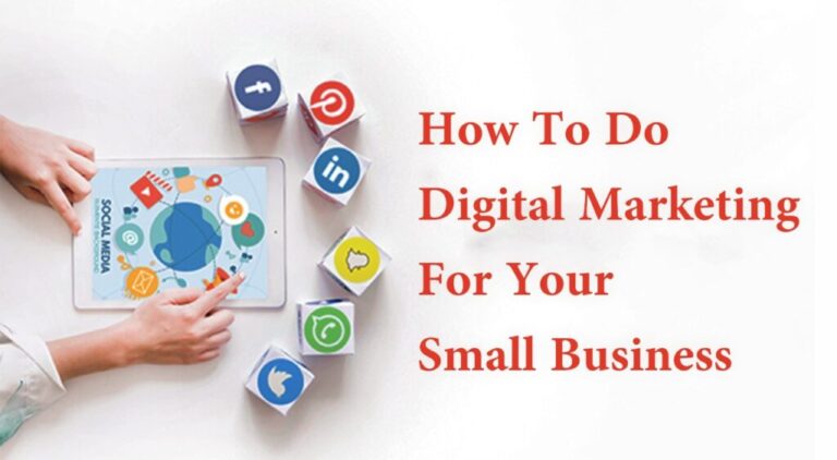 How To Do Digital Marketing For Your Small Business: A Complete Guide.
