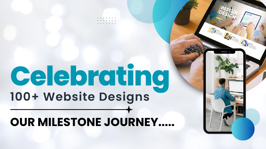 Celebrating 100+ Website Designs: Our Milestone Journey
