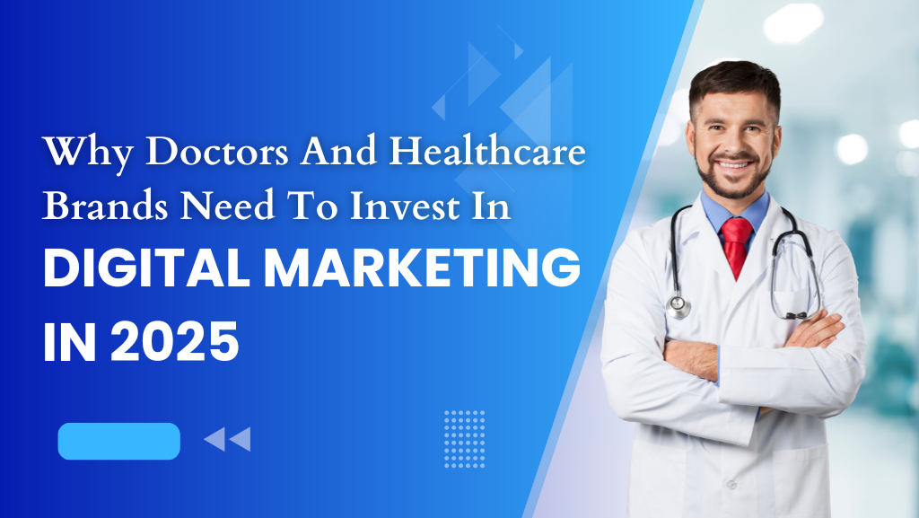 Why Doctors and Healthcare Brands Need to Invest in Digital Marketing ...